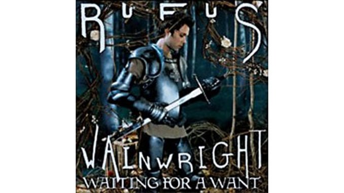 Rufus Wainwright - Waiting For a Want - Paste